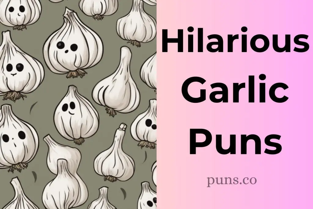 145 Garlic Puns For When You Need Some Pungent Humor!