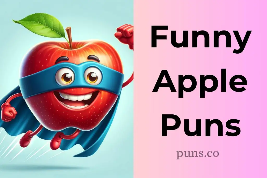 104 Apple Puns to Juice Up This Fall Season!