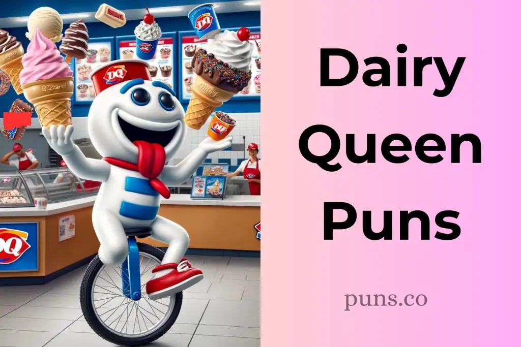 167 Dairy Queen Puns That Are Cooler Than a DQ Cone!