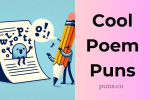 102 Poem Puns To Give You Laughing Fits!