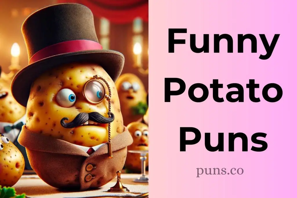 174 Potato Puns That Are Simply A-mash-ing!