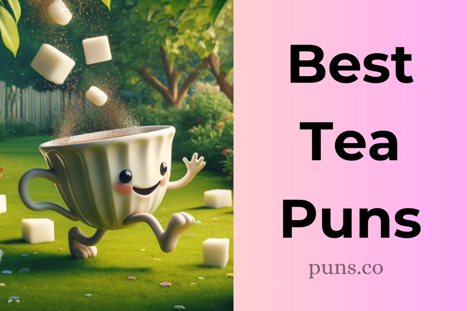 136 Tea Puns That Are Tea-riffic!