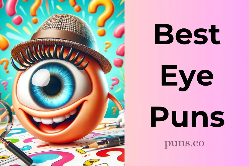 228 Eye Puns to Keep the Twinkle in Your Eye!