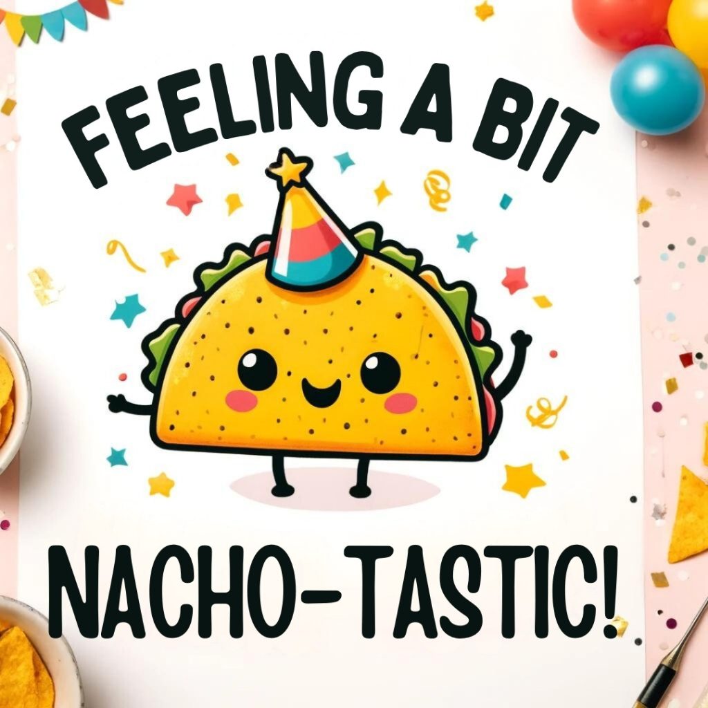 144 Nacho Puns for When You're Feeling a Little Cheesy!