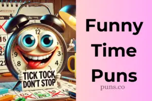 126 Time Puns That Prove Humor Is Always Timely!