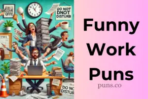 102 Work Puns to Boost Your Office Banter!