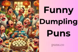 125 Dumpling Puns for Foodies Who Love a Side of Humor!