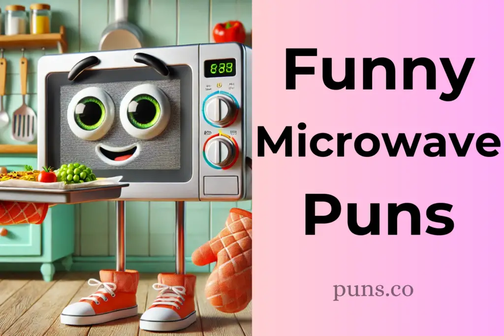 76 Microwave Puns to Add Some Flavor to Your Day!