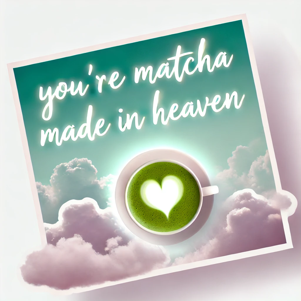 96 Matcha Puns That Prove Humor Is Always in Good Taste!