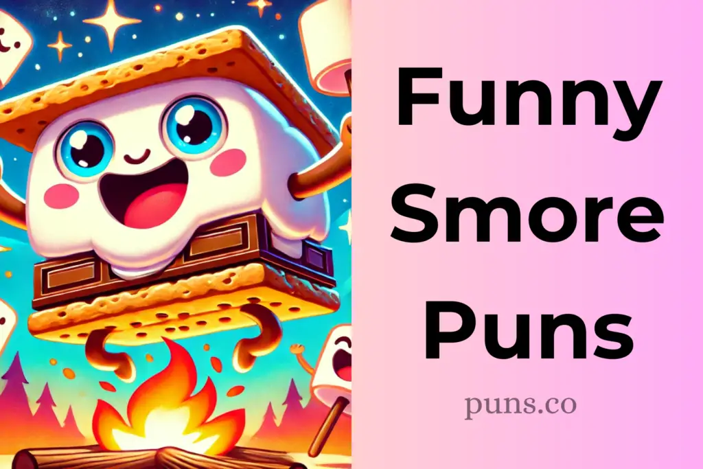 100 Smore Puns To Sweeten Your Campfire Nights!
