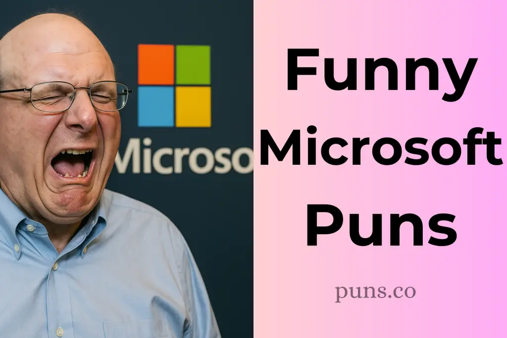 86 Microsoft Puns That Will Make Any Techie LOL at Work!